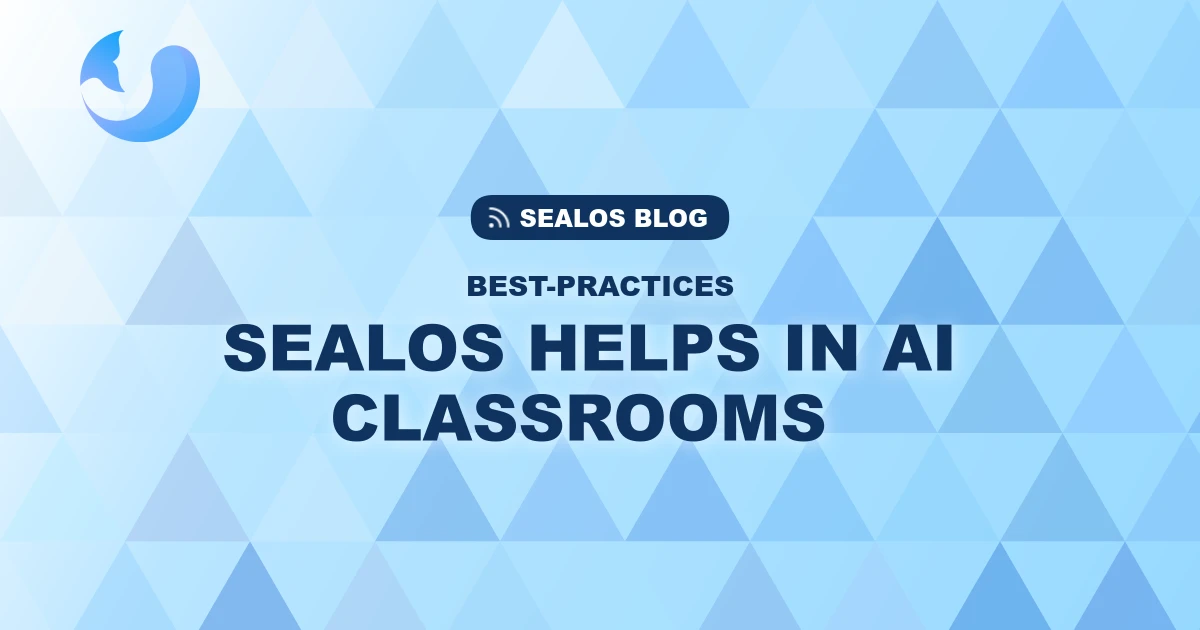 Sealos Helps in AI Classrooms | Sealos Blog