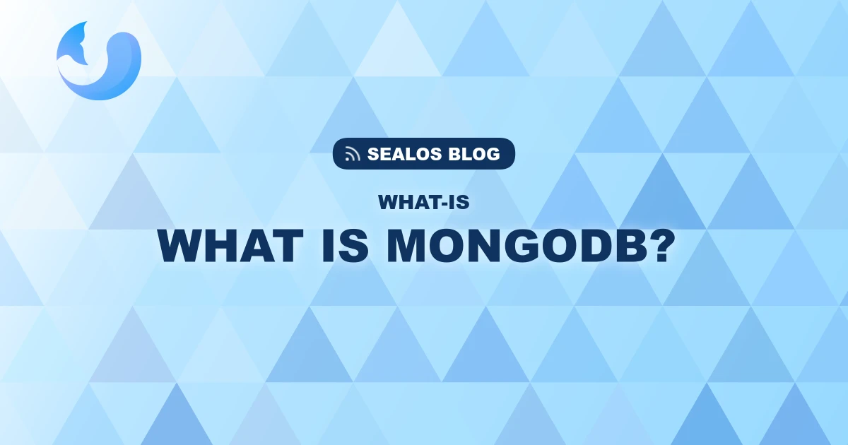 What is MongoDB and How Does It Work? | Sealos Blog