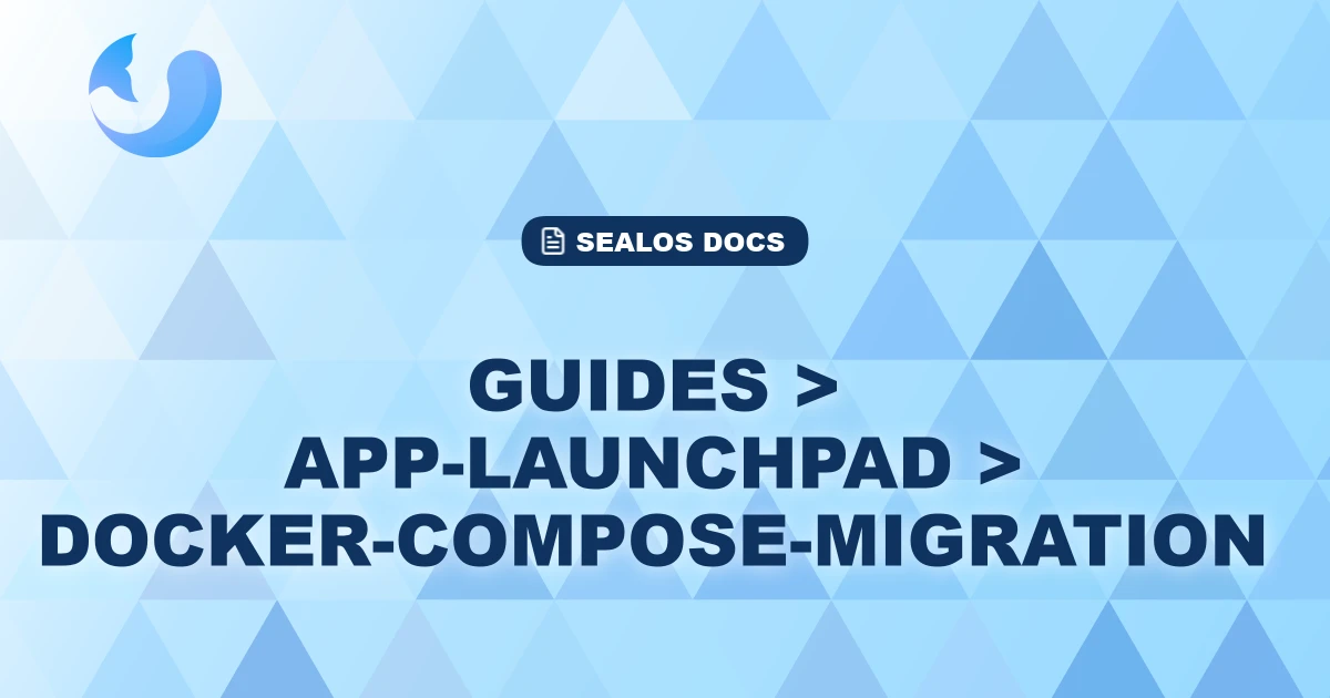 Guides > App-launchpad > Docker-compose-migration | Sealos Docs
