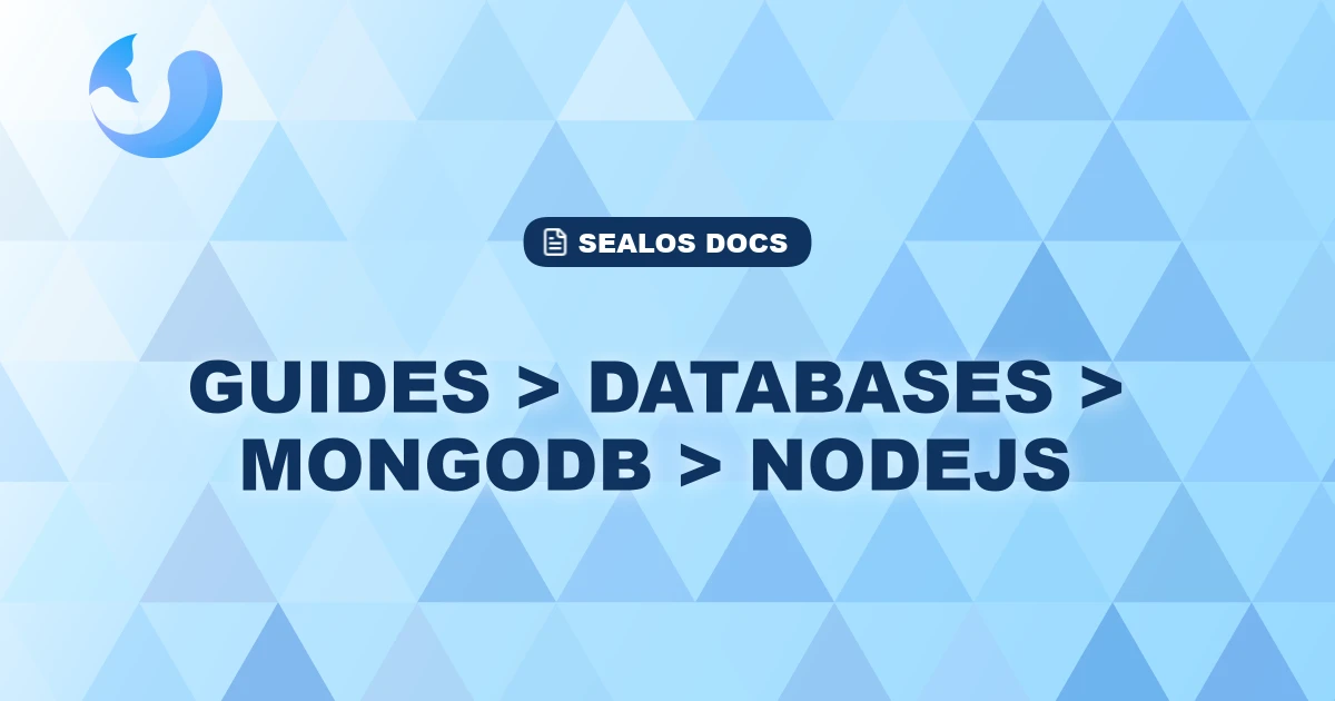 Guides > Databases > Mongodb > Nodejs | Sealos Docs