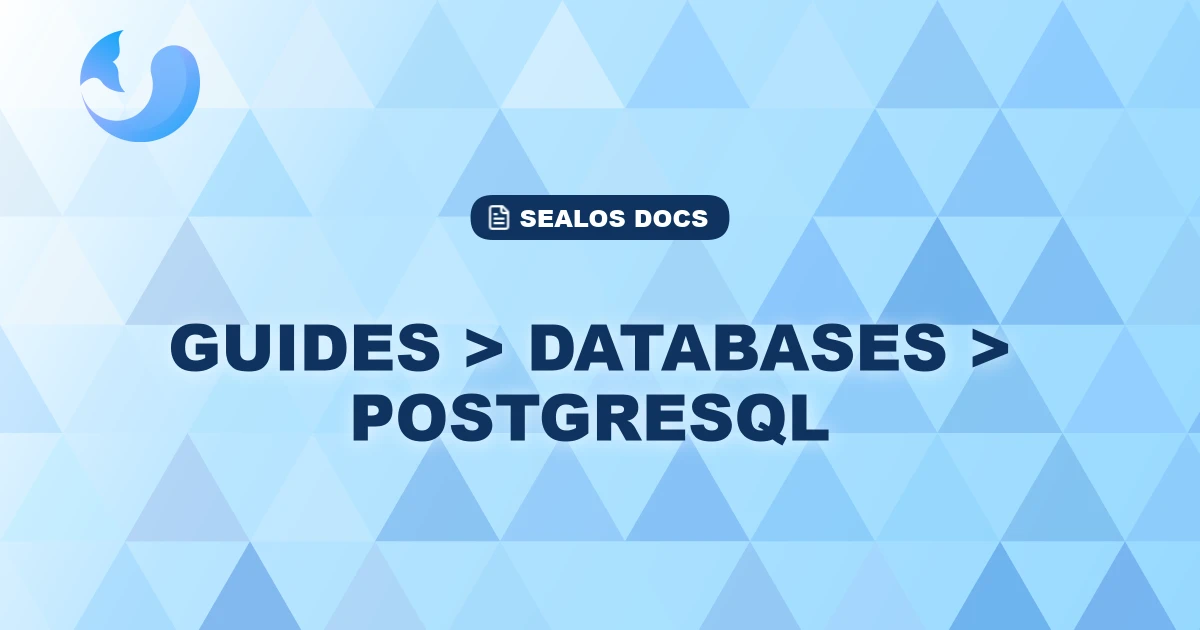 Guides > Databases > Postgresql | Sealos Docs