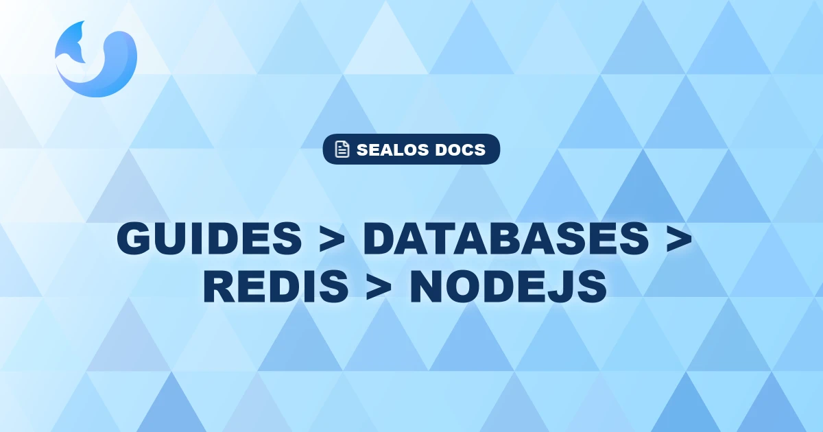 Guides > Databases > Redis > Nodejs | Sealos Docs
